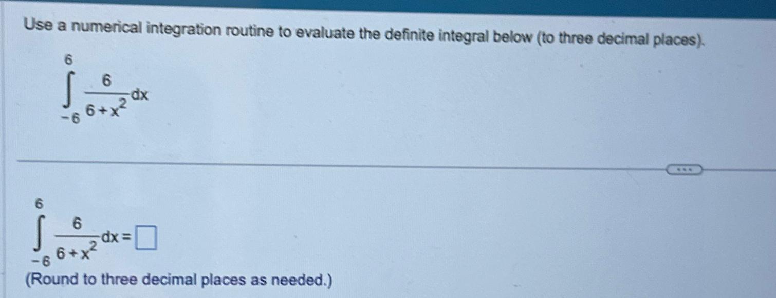 Solved Use a numerical integration routine to evaluate the | Chegg.com