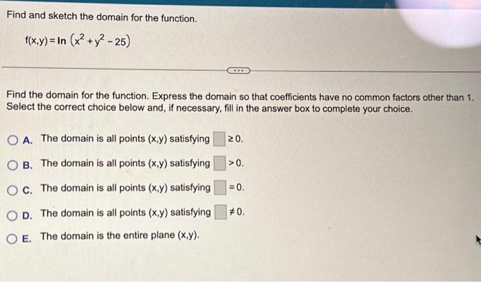 Solved Find and sketch the domain for the function. | Chegg.com