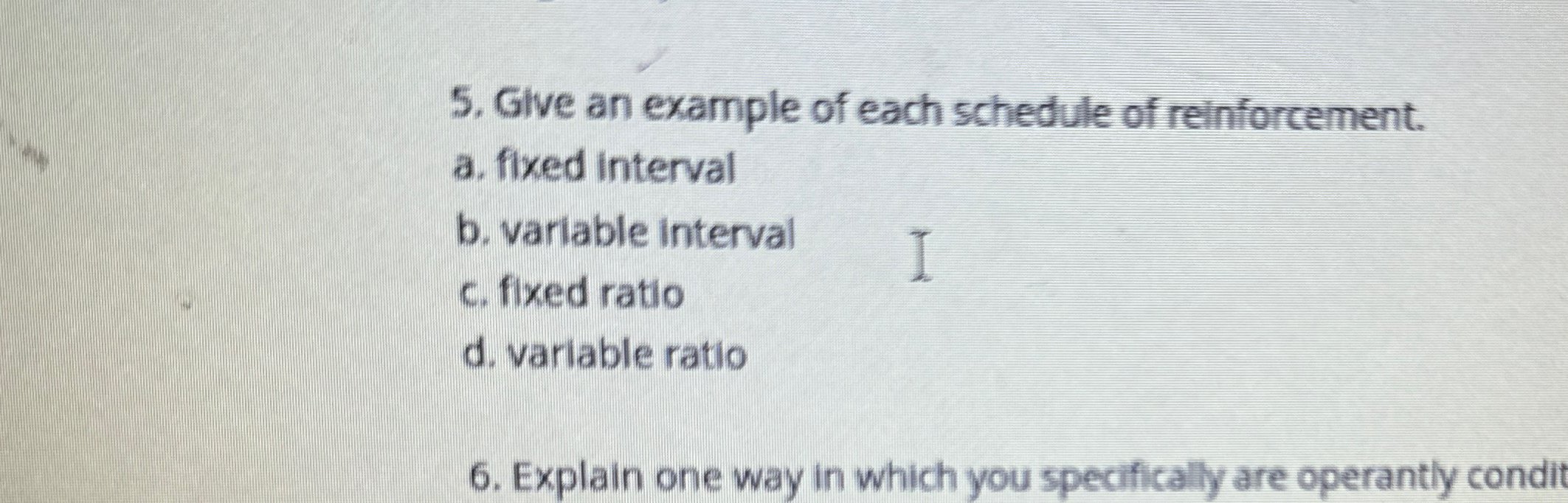 Solved Give an example of each schedule of reinforcement.a. | Chegg.com