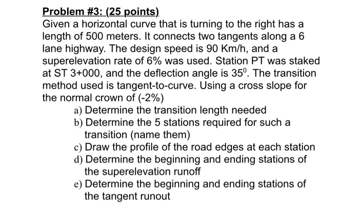 Problem #3: (25 points) Given a horizontal curve that | Chegg.com Problem #3: (25 points) Given a horizontal curve that | Chegg.com