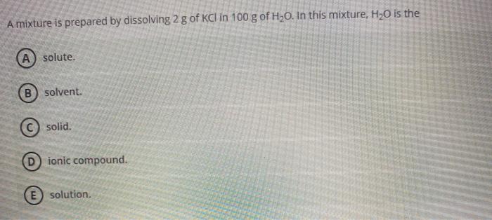 Solved A mixture is prepared by dissolving 2 g of KCl in 100 | Chegg.com