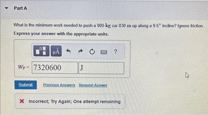 Solved What is the minimum work needed to push a 900−kg car | Chegg.com