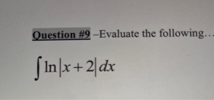 Solved Question \#9 -Evaluate the following.. | Chegg.com