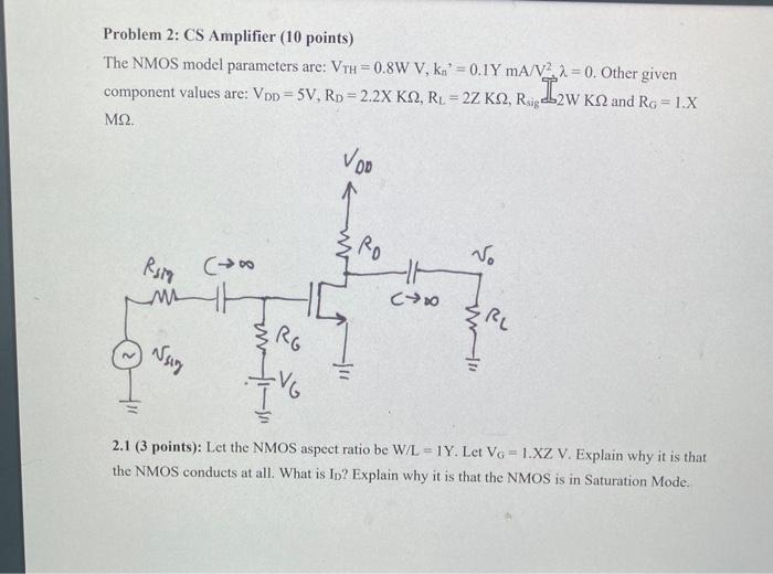 Solved Problem 2: CS Amplifier (10 points) The NMOS model | Chegg.com