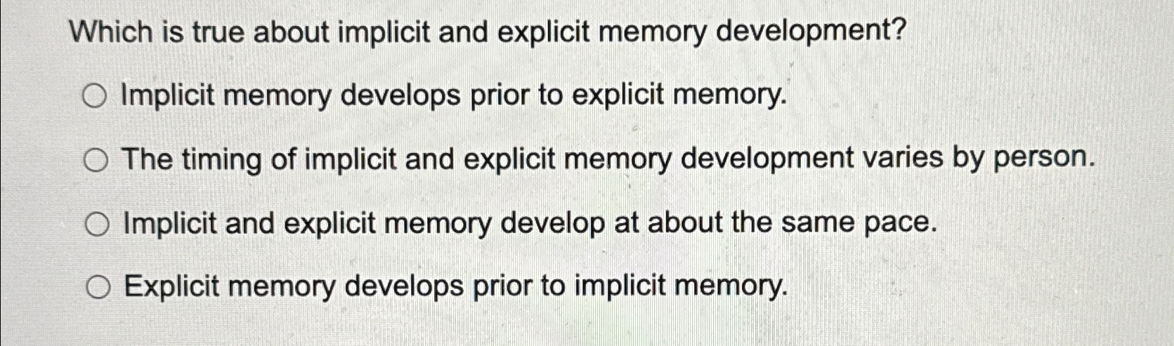 Solved Which is true about implicit and explicit memory | Chegg.com