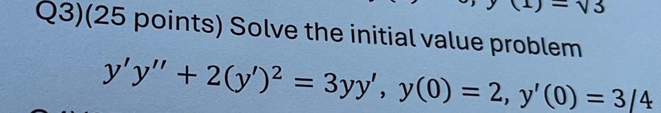 Solved Q3)(25 ﻿points) ﻿Solve the initial value | Chegg.com