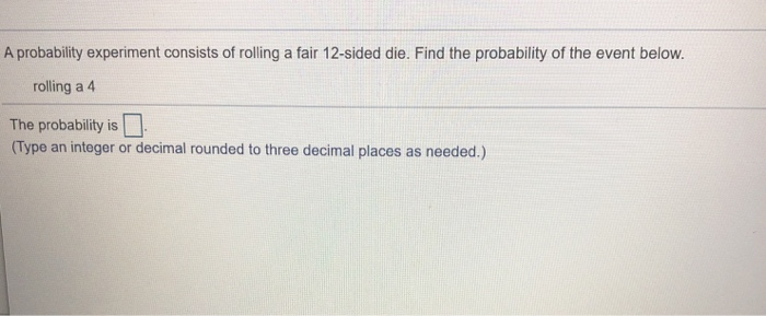 Solved A probability experiment consists of rolling a fair | Chegg.com