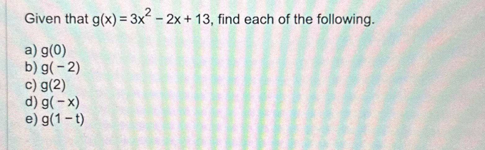Solved Given that g(x)=3x2-2x+13, ﻿find each of the | Chegg.com