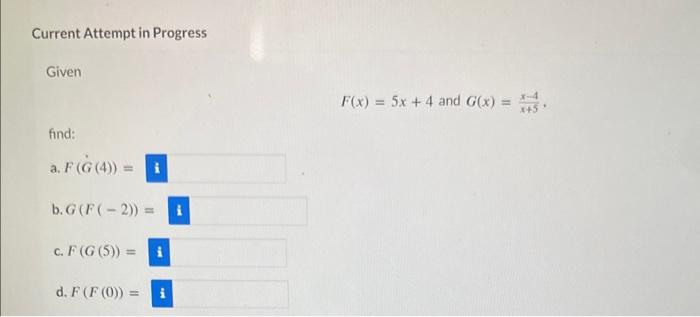 Solved Current Attempt in Progress Given F(x)=5x+4 and | Chegg.com