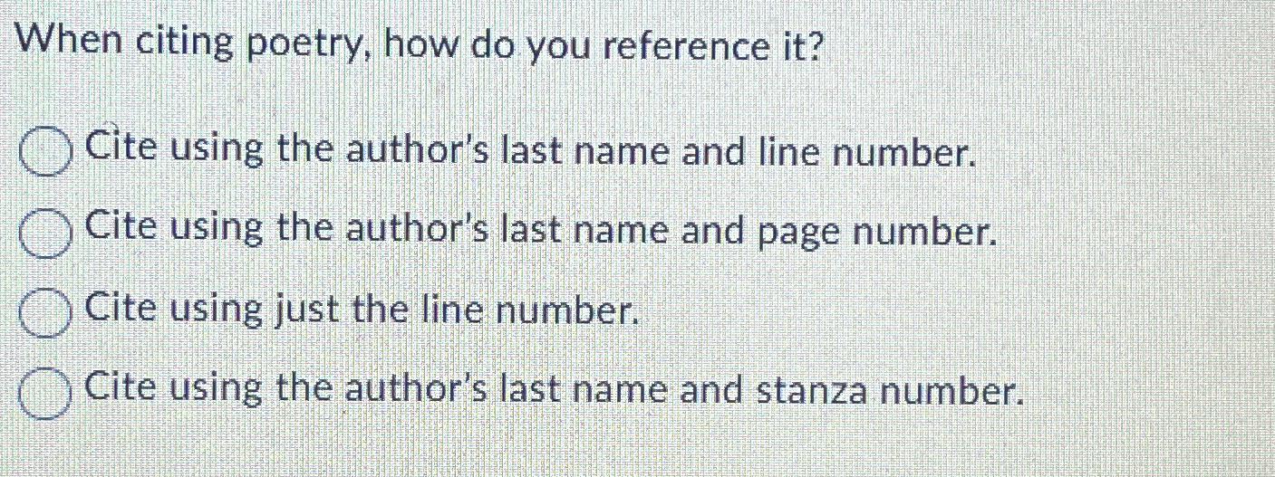 Solved When citing poetry, how do you reference it?Cite | Chegg.com