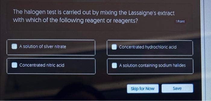 Solved The halogen test is carried out by mixing the | Chegg.com