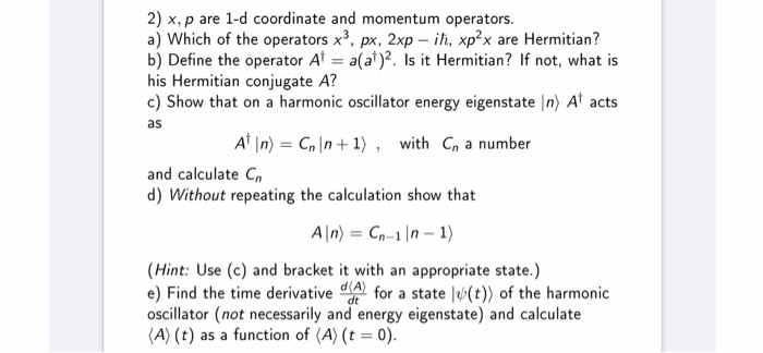 Solved 2) , p are 1-d coordinate and momentum operators. a) | Chegg.com