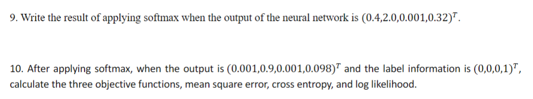 Solved Write the result of applying softmax when the output | Chegg.com