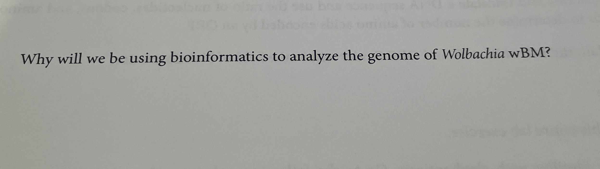 Solved Why will we be using bioinformatics to analyze the | Chegg.com