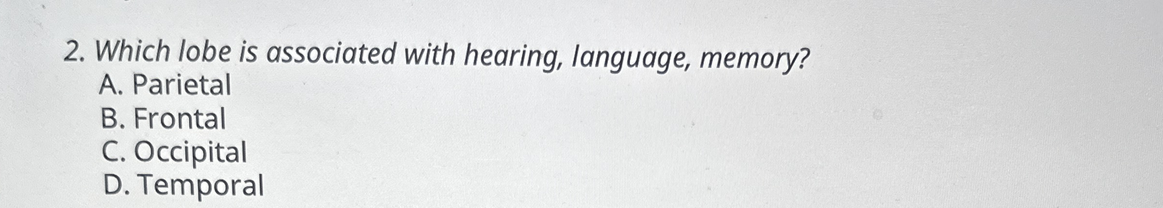 Solved Which lobe is associated with hearing, language, | Chegg.com