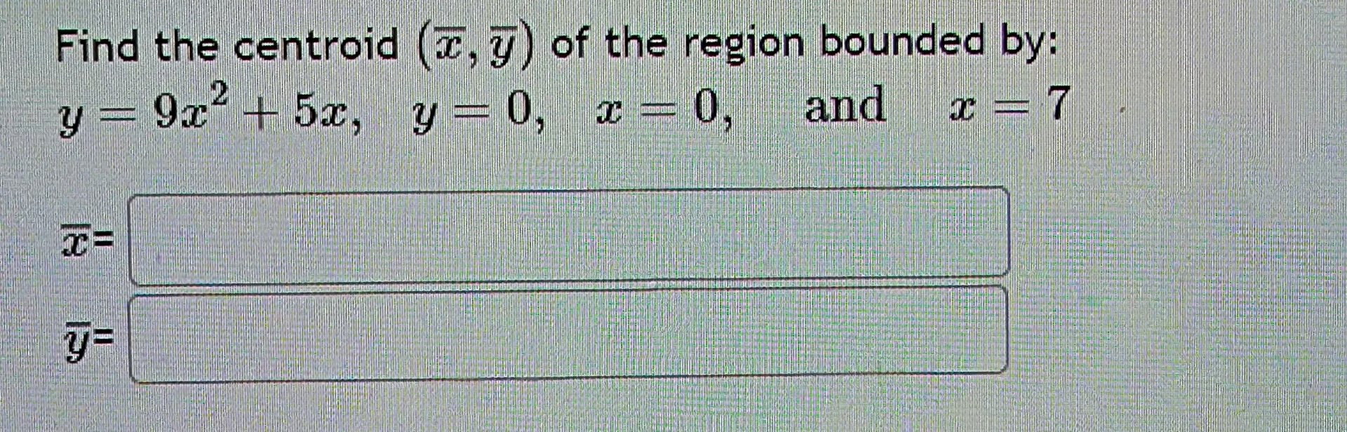 Solved Find the centroid (x‾,bar (y)) ﻿of the region bounded | Chegg.com