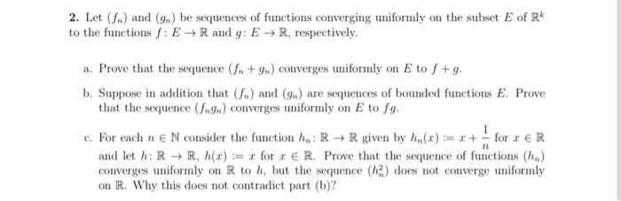 Solved 2. Let (fn) and (gn) be sequences of functions | Chegg.com