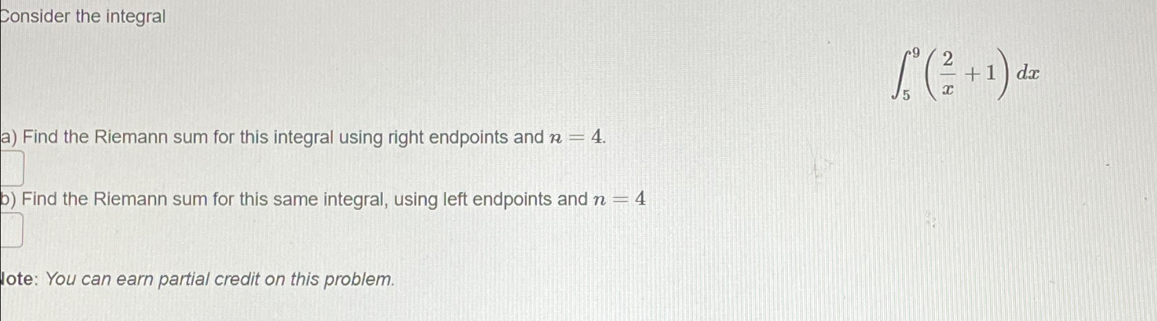 Solved Consider the integral∫59(2x+1)dxa) ﻿Find the Riemann | Chegg.com