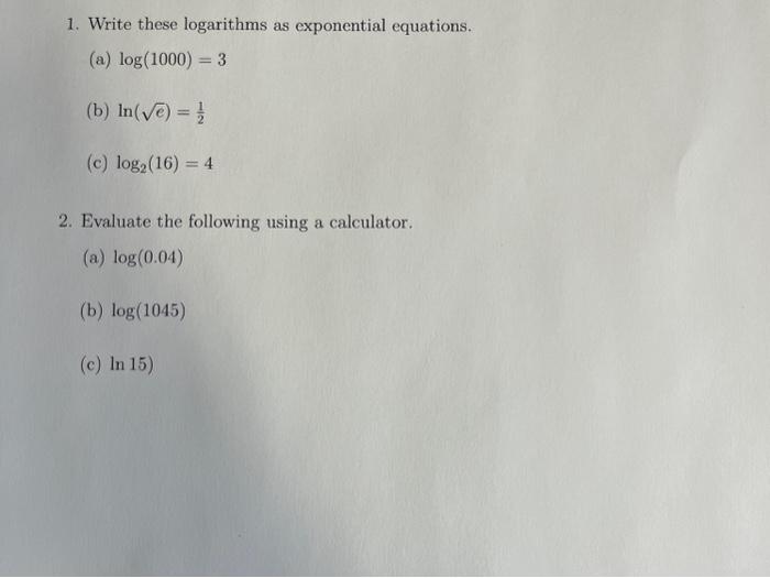 Solved 1. Write these logarithms as exponential equations. | Chegg.com