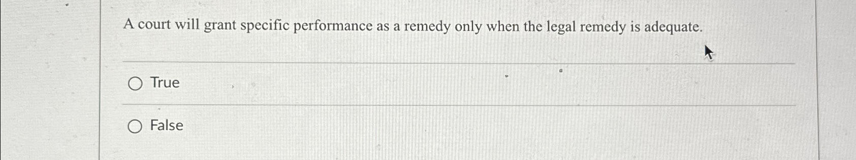 Solved A court will grant specific performance as a remedy | Chegg.com