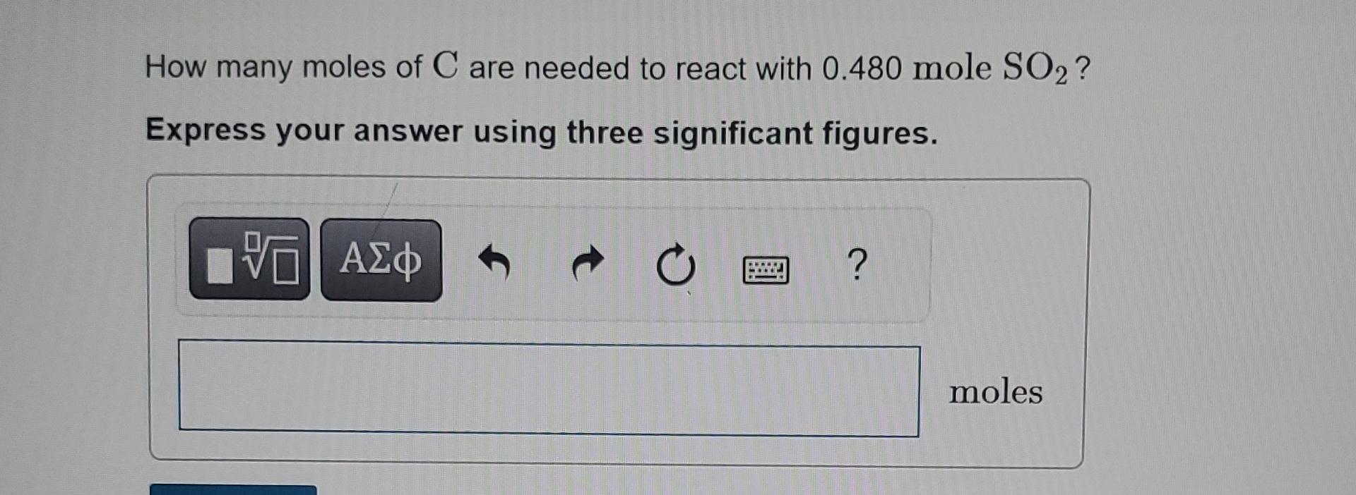 Solved How many moles of C ﻿are needed to react with 0.480 | Chegg.com