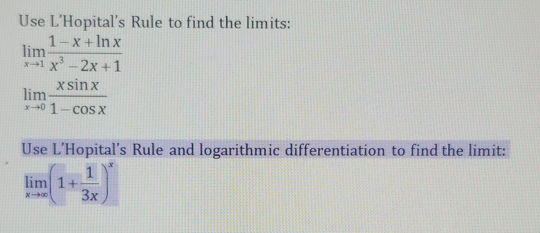 Solved Use L'Hopital's Rule to find the limits: | Chegg.com