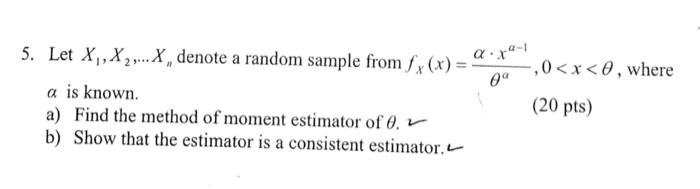 Solved 5. Let X1,X2,…Xn denote a random sample from | Chegg.com