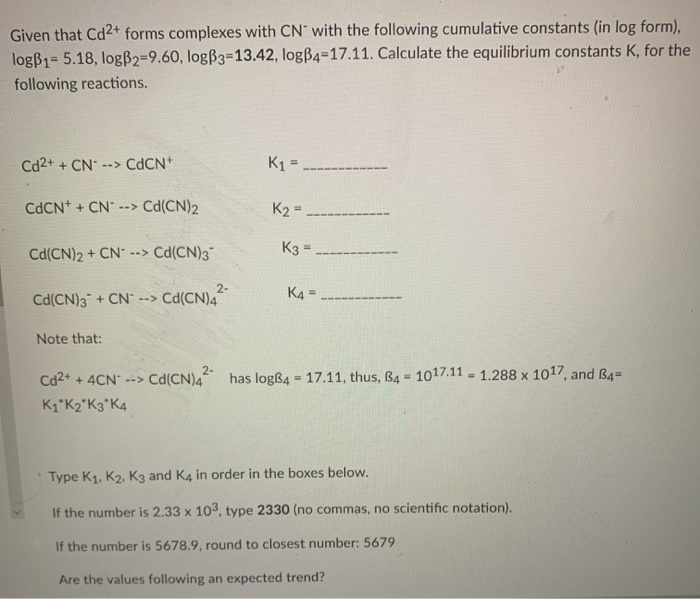 Solved Given that Cd2+ forms complexes with CN with the | Chegg.com