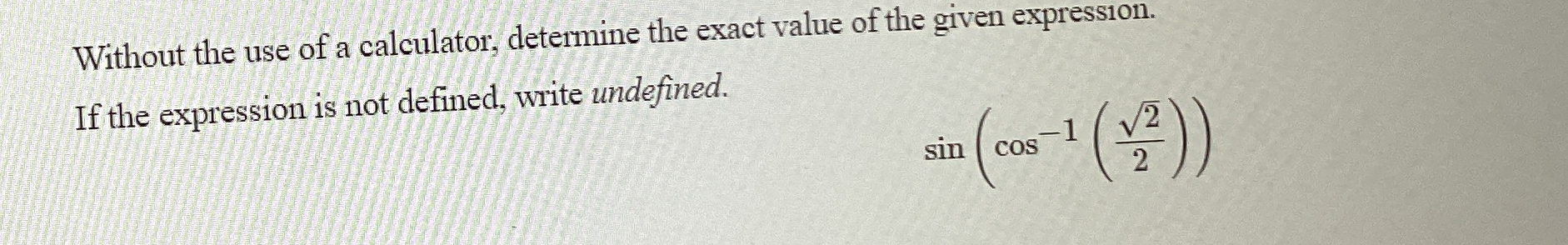 Solved Without the use of a calculator, determine the exact | Chegg.com