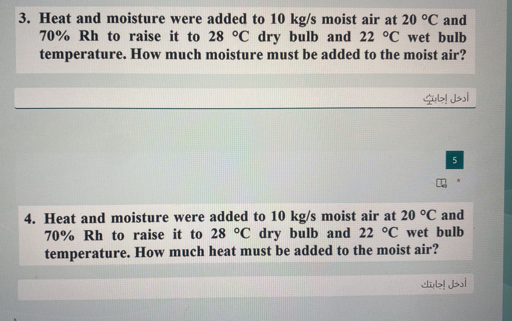 Solved Heat and moisture were added to 10kgs ﻿moist air at | Chegg.com