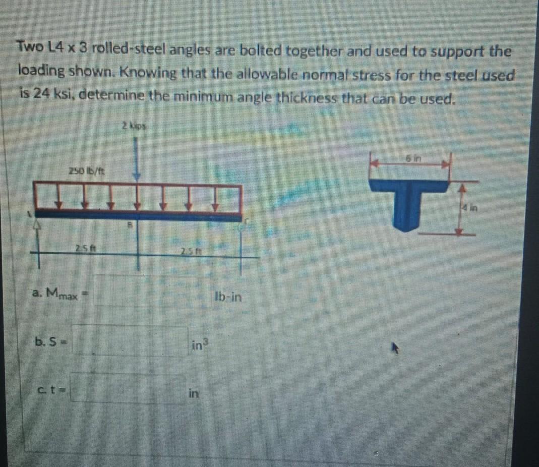 Solved Two L4 x 3 rolled-steel angles are bolted together | Chegg.com