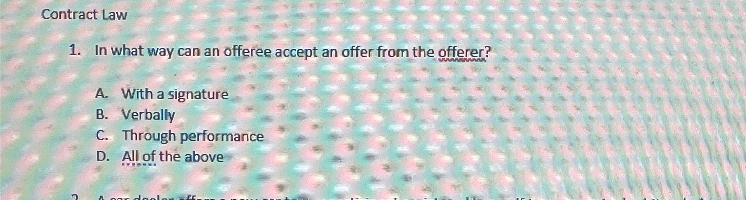 Solved Contract LawIn what way can an offeree accept an | Chegg.com