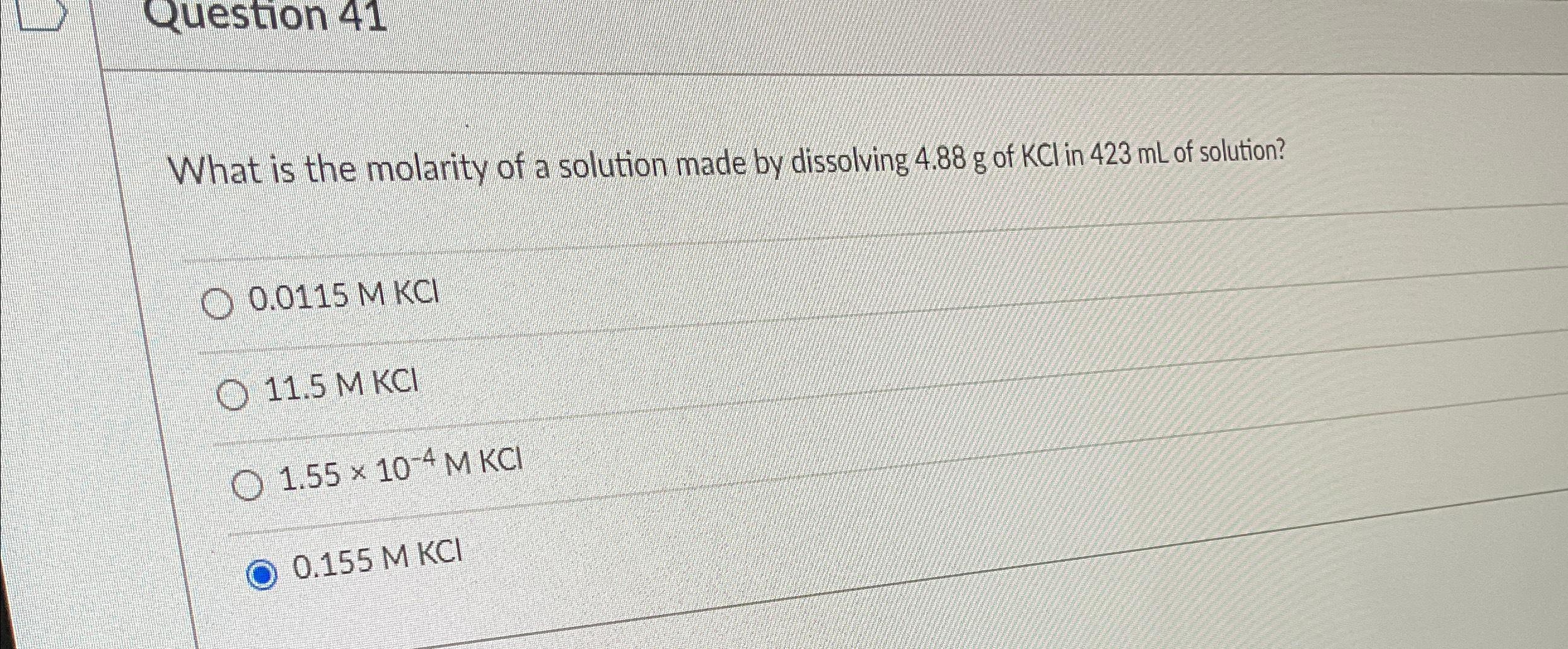Solved Question 41What is the molarity of a solution made by | Chegg.com