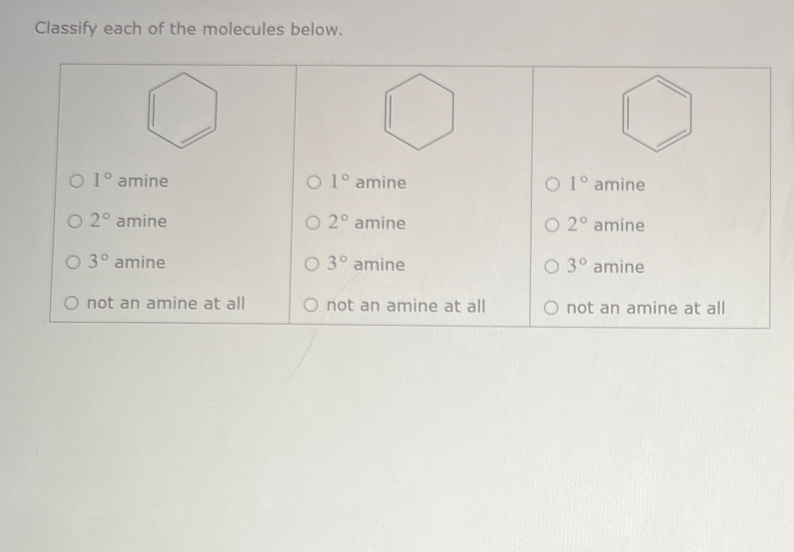Solved Classify each of the molecules below.\table[[amine,1° | Chegg.com