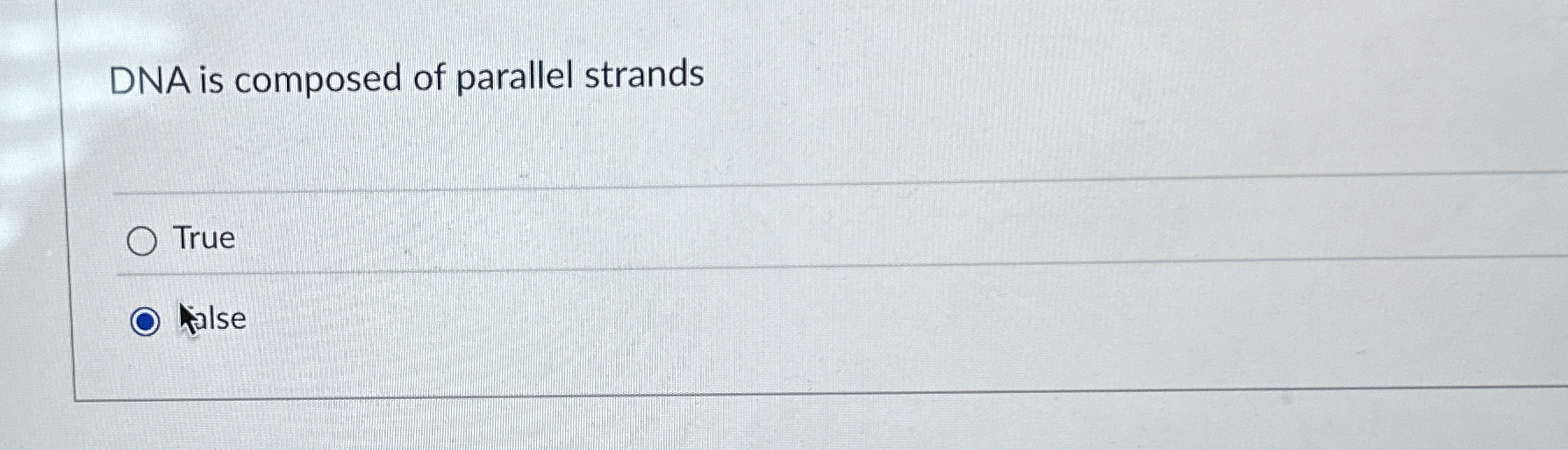 Solved DNA is composed of parallel strandsTruefalse | Chegg.com