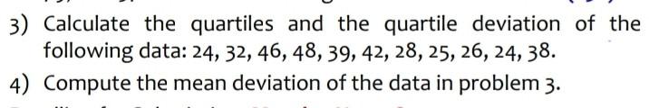 Solved 3) Calculate the quartiles and the quartile deviation | Chegg.com