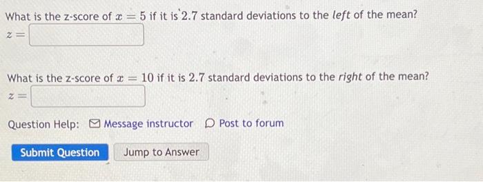 Solved What is the z-score of x=5 if it is 2.7 standard | Chegg.com