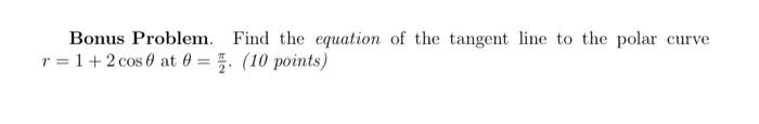Solved Find the equation of the tangent line to the polar | Chegg.com