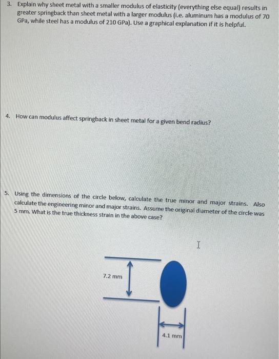 Solved 3. Explain why sheet metal with a smaller modulus of | Chegg.com