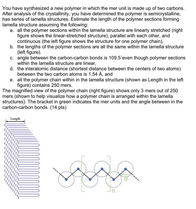Solved You have synthesized a new polymer in which the mer | Chegg.com
