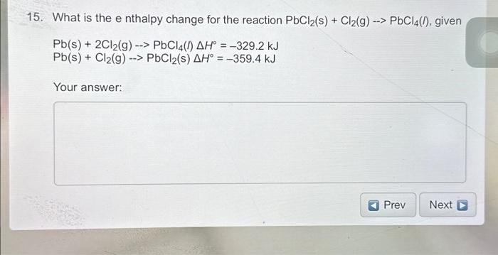 Solved What is the e nthalpy change for the reaction PbCl2( | Chegg.com