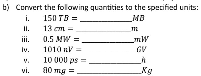 Solved b) ﻿Convert the following quantities to the specified | Chegg.com