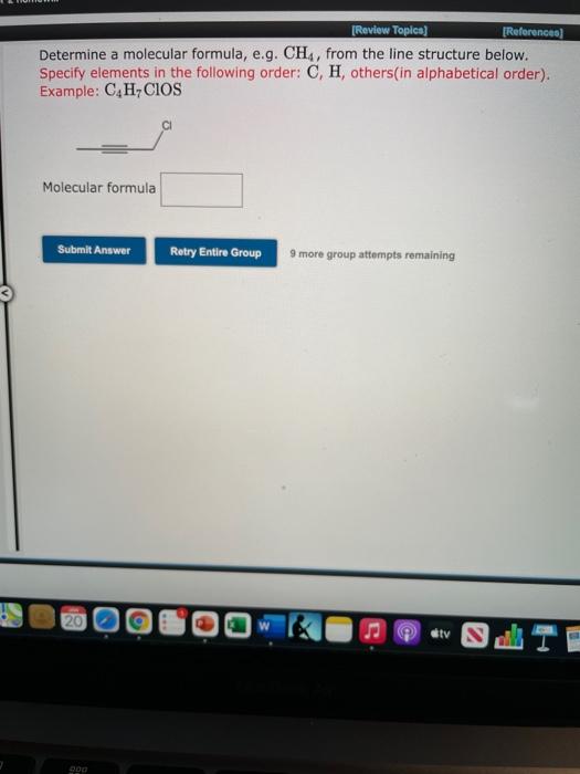 Solved Determine a molecular formula, e.g. CHA, from the | Chegg.com