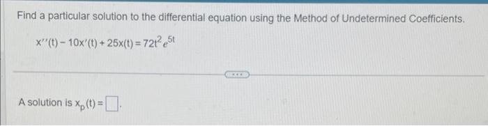 Solved Find a particular solution to the differential | Chegg.com
