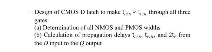 Consider a CMOS D latch such as the one shown as a | Chegg.com