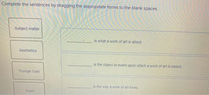 Solved Complete the sentences by dragging the appropriate | Chegg.com