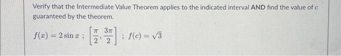 Solved Verify that the Intermediate Value Theorem applies to | Chegg.com