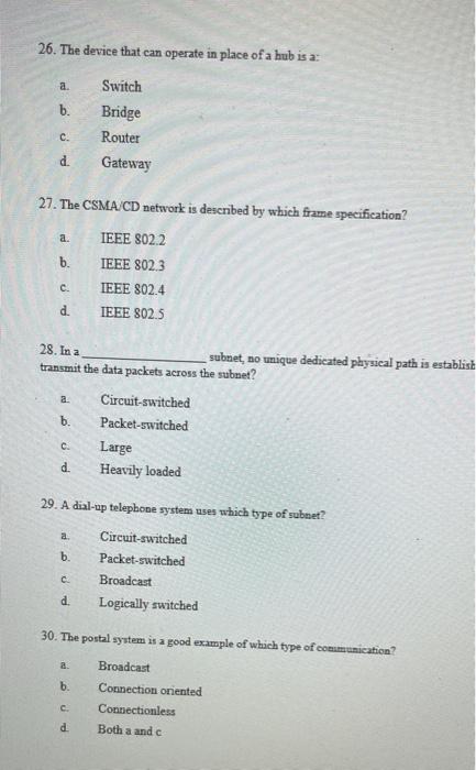 Solved 26. The device that can operate in place of a hub is | Chegg.com