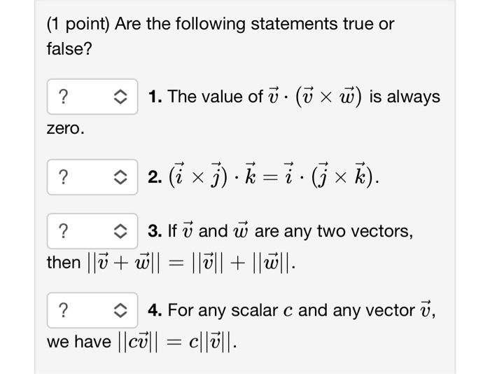Solved (1 point) Are the following statements true or false? | Chegg.com