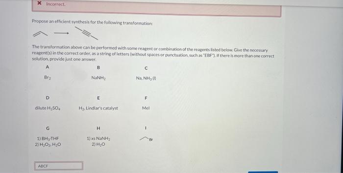 Solved X Incorrect Propose an efficient synthesis for the | Chegg.com
